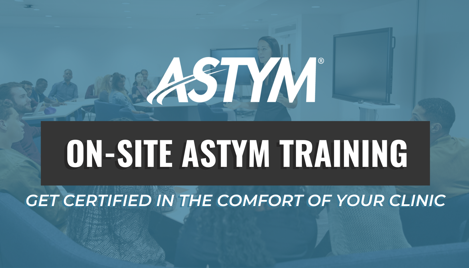On-Site Astym Certification | Bring Astym Training to Your Clinic
